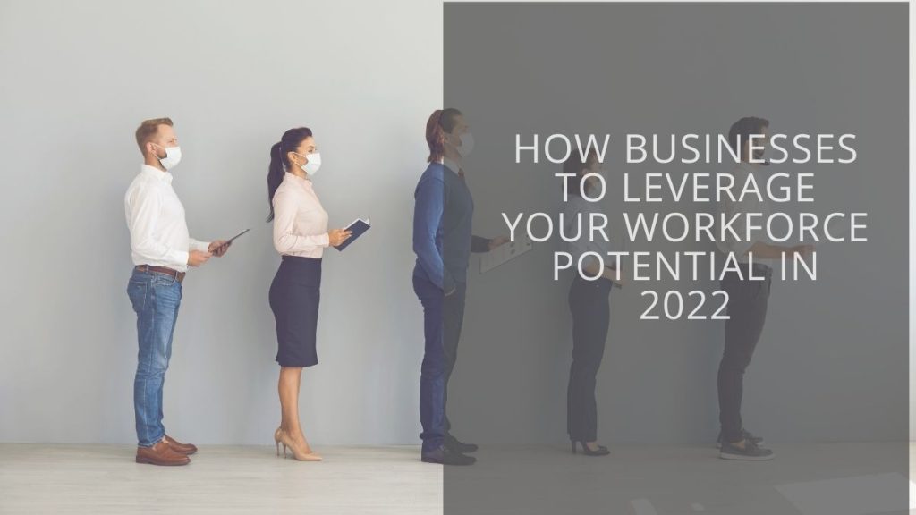 How businesses to leverage your workforce potential - Tech Collective