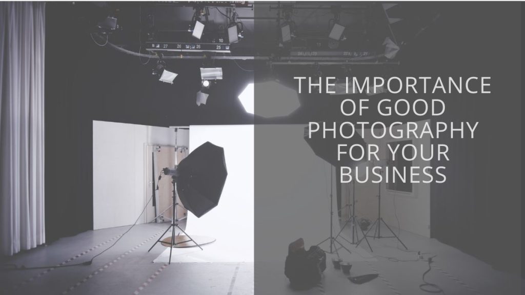 The importance of good photography for your business - Tech Collective
