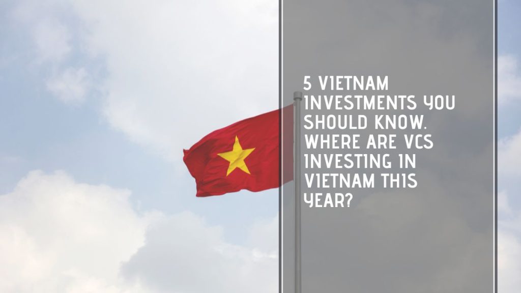5 Vietnam investments you should know - Tech Collective
