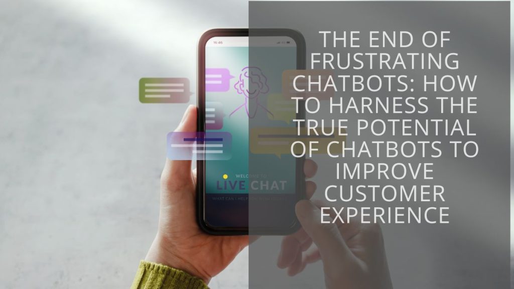 How to harness chatbots to improve CX - Tech Collective