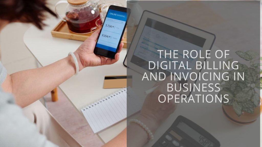 The role of digital billing and invoicing in business operations - Tech ...