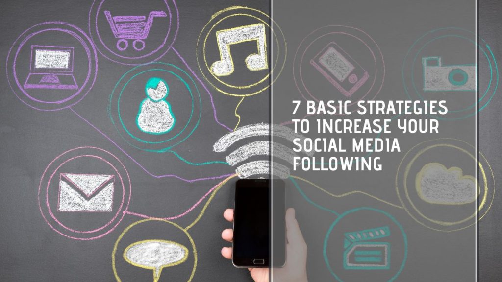 Basic strategies to increase your social media following - Tech Collective