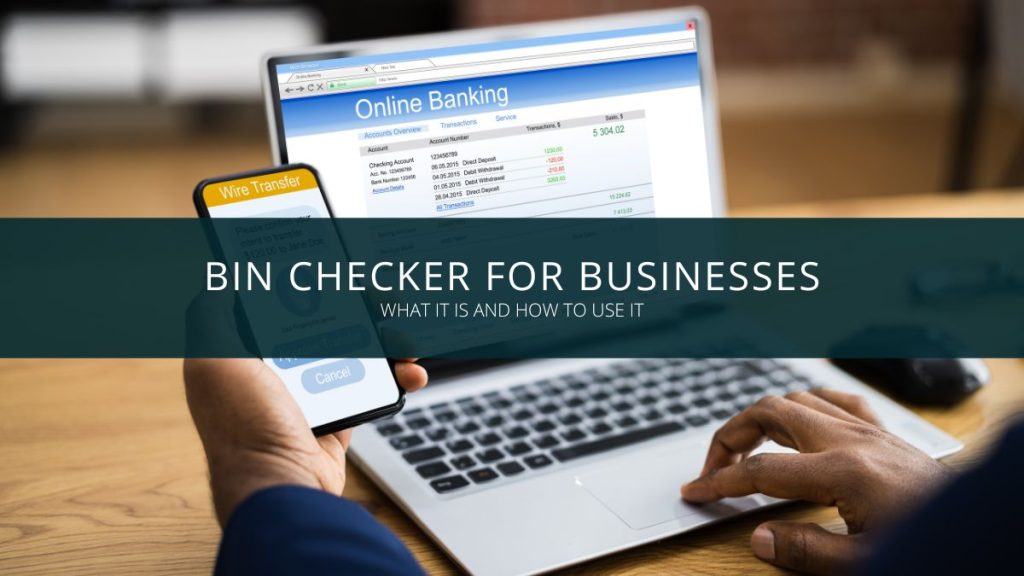 BIN Checker for businesses: what it is and how to use it - Tech Collective