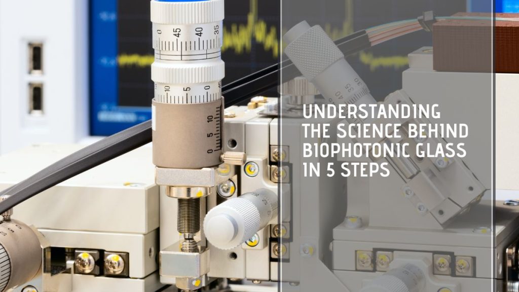 Understanding the science behind biophotonic glass in 5 steps - Tech ...