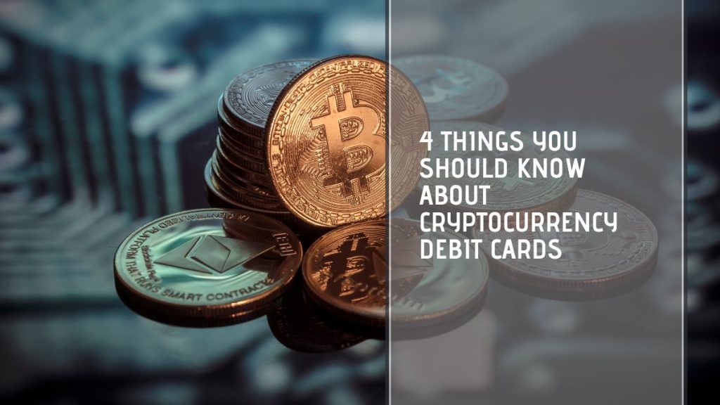 4 things you should know about cryptocurrency debit cards - Tech Collective