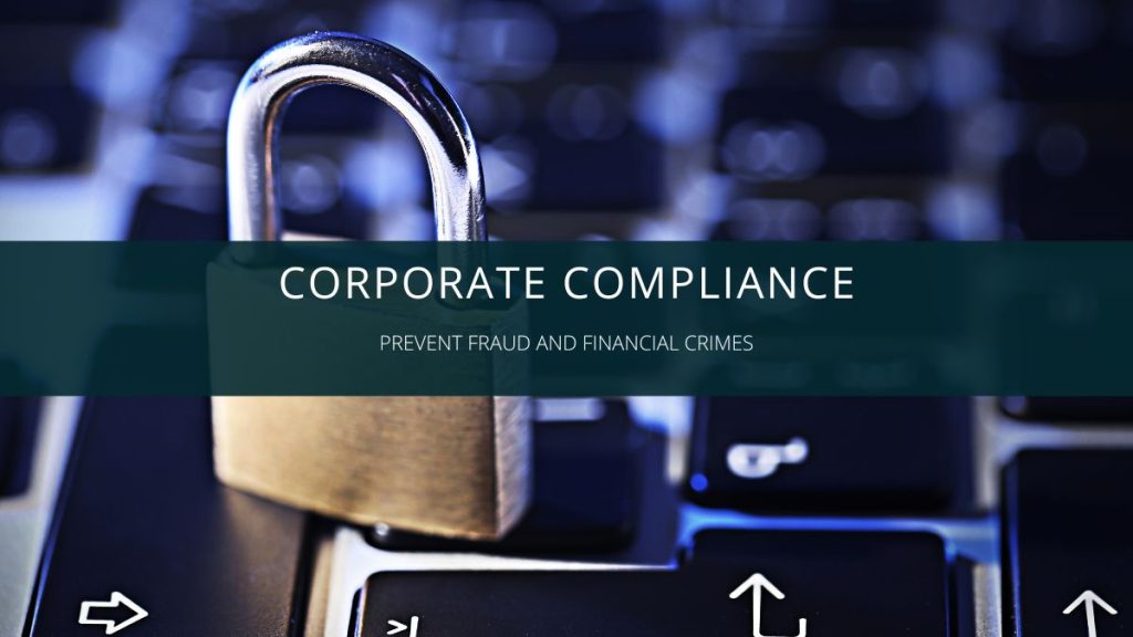Prevent fraud and financial crimes: Corporate compliance - Tech Collective