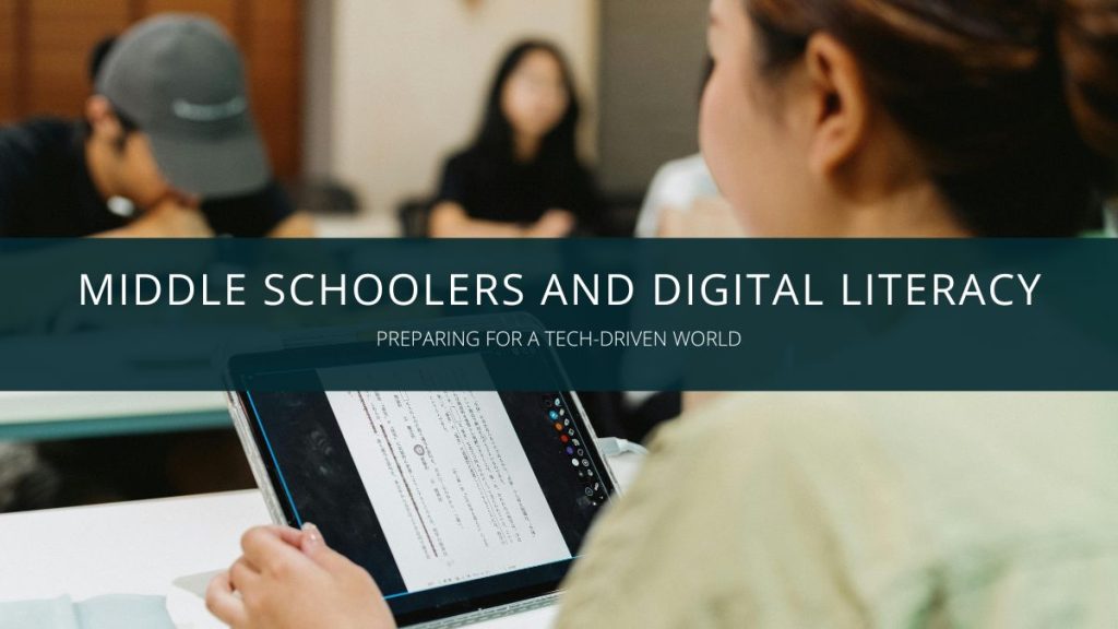 Middle schoolers and digital literacy for a tech-driven world - Tech ...