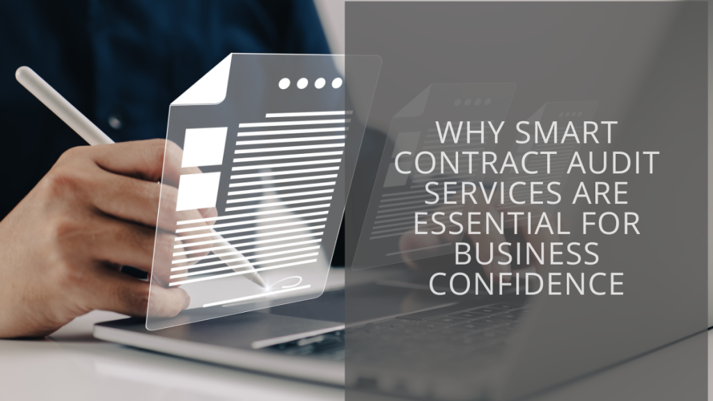 Why smart contract audit services are essential for business - Tech ...