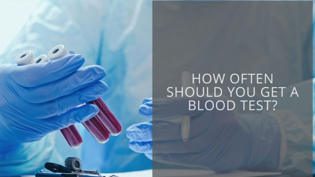 How often should you get a blood test? - Tech Collective